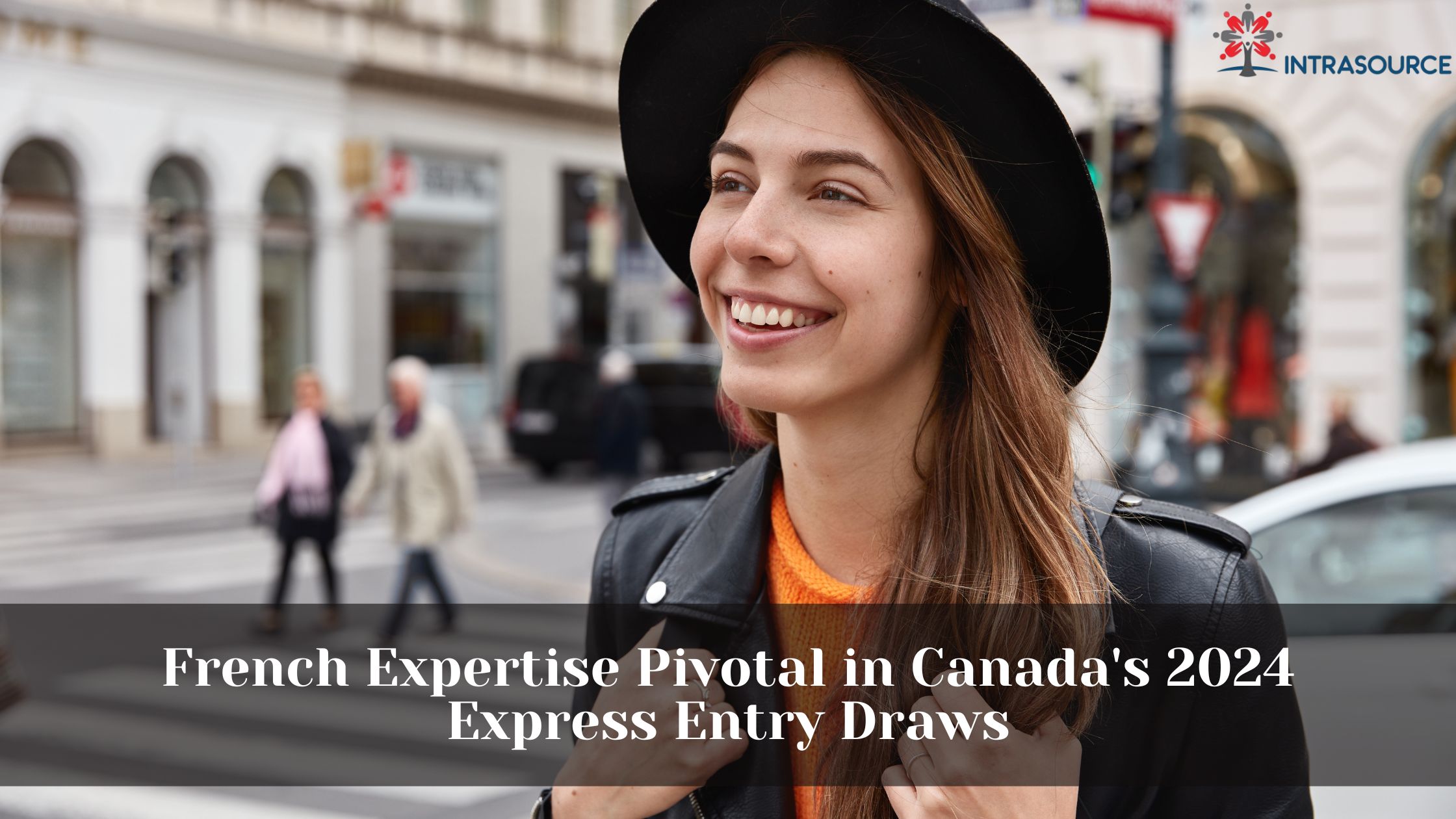 French Expertise Pivotal in Canada's 2024 Express Entry Draws - The ...