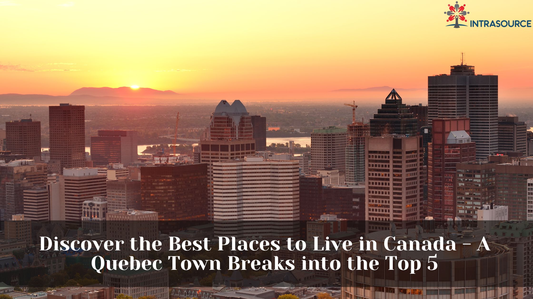 Top Canadian Towns: A Quebec Town Breaks into the Top 5 - The ...
